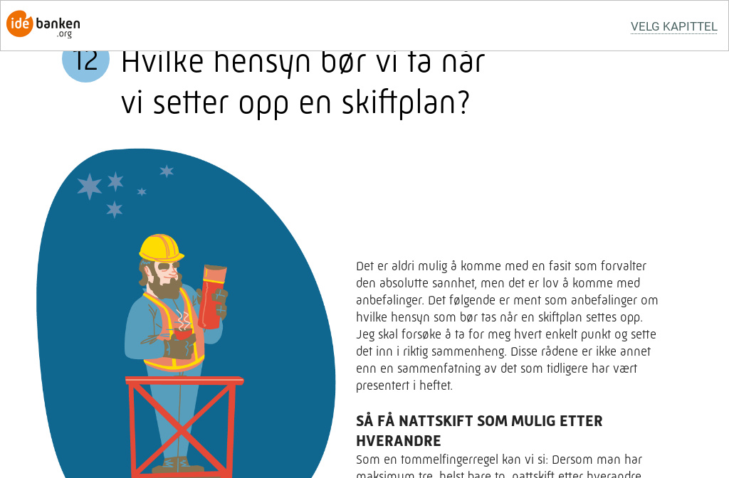 Skift- og turnusarbeid — 12 Hvilke hensyn bør vi ta når vi setter opp ...